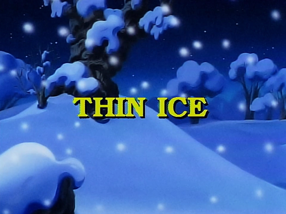 Thin Ice | The Teddy Ruxpin Wiki | Fandom