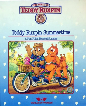 Teddy Ruxpin Summertime | The Teddy Ruxpin Wiki | Fandom