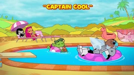 Captain Cool | Teen Titans Go! Wiki | Fandom