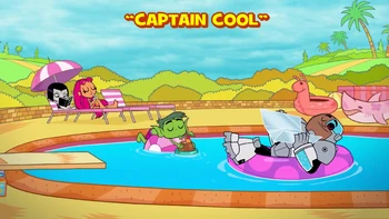 Captain Cool | Teen Titans Go! Wiki | Fandom