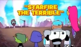 Estelar a Terrível | Wiki Teen Titans Go | Fandom