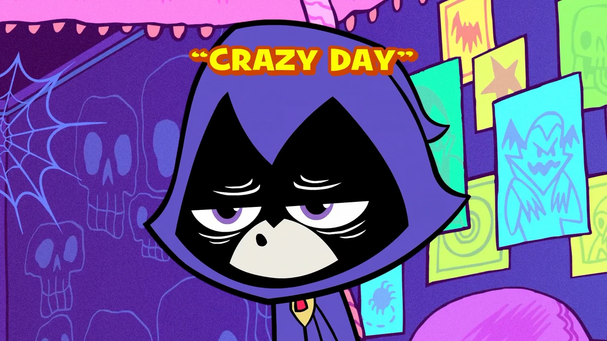 Crazy Day | Teen Titans Go! Wiki | Fandom