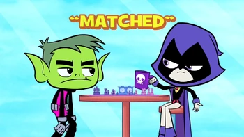 Matched | Teen Titans Go! Wiki | Fandom