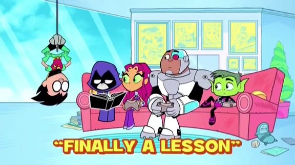 Finally a Lesson/Transcript | Teen Titans Go! Wiki | Fandom