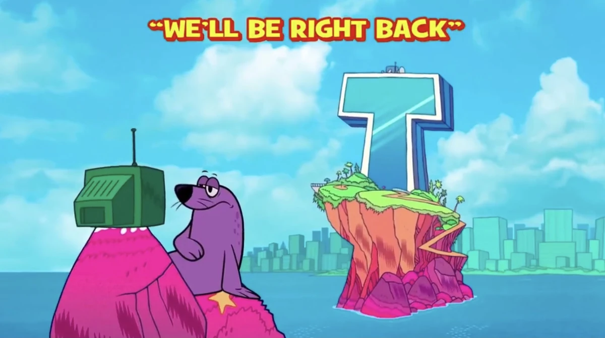 We'll Be Right Back | Teen Titans Go! Wiki | Fandom