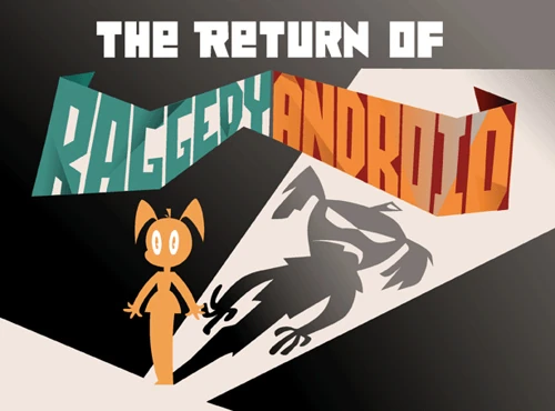 The Return of Raggedy Android | The Wiki of a Teenage Robot | Fandom