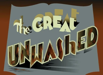The Great Unwashed | The Wiki of a Teenage Robot | Fandom