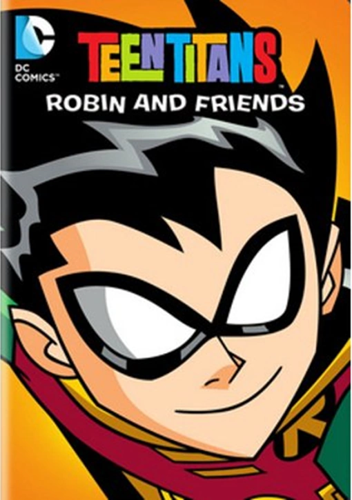 Teen Titans: Robin & Friends | Teen Titans Wiki | Fandom