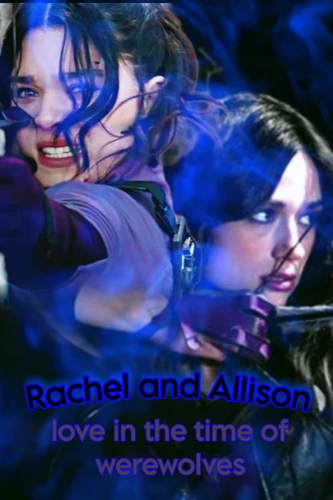 Rachel and Allison | Children of the Moon: Teen Wolf Reimagined Wiki ...