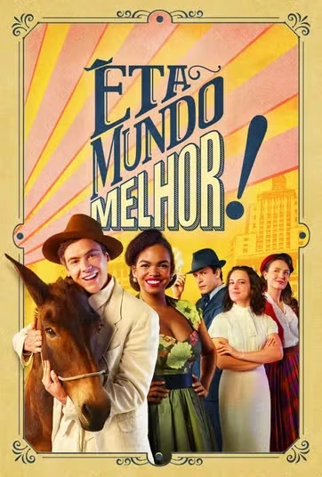 Êta mundo melhor | Telenovela Database Wikia | Fandom