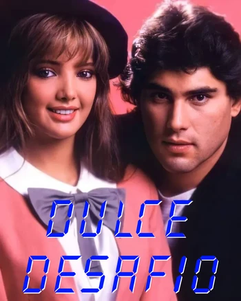 Dulce desafío | Wiki Telenovelas | Fandom
