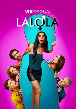 Lalola (2024) | Wiki Telenovelas | Fandom
