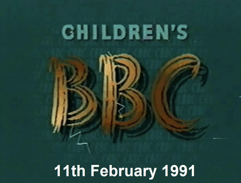 February 11, 1991 (CBBC) | TeleRadioPedia | Fandom