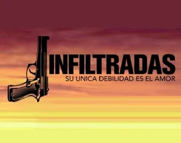 Infiltradas | Wikia Teleseries Chilenas | Fandom