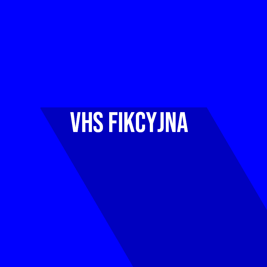 VHS Fikcyjna | Telewizja Internetowa i Fikcyjna Wiki | Fandom