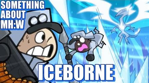 Something About MHW Iceborne | TerminalMontage Wiki | Fandom