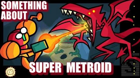 Something About Super Metroid | TerminalMontage Wiki | Fandom