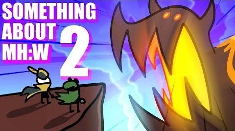 Something About Monster Hunter World PART 2 | TerminalMontage Wiki | Fandom