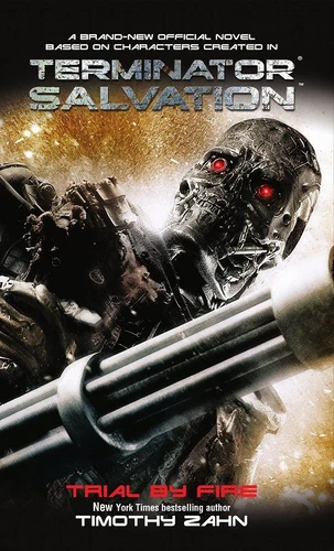 Terminator Salvation: Trial by Fire | Terminator Wiki | Fandom