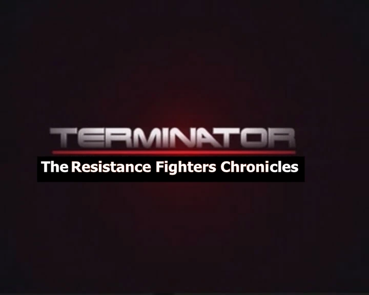 Terminator The Resistance Fighters Chronicles | Terminator The ...