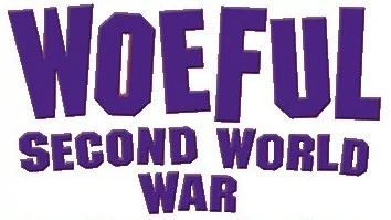The Woeful Second World War | Horrible Wiki | Fandom