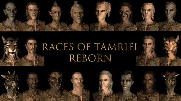 Races of Tamriel Reborn | The Elder Scrolls Mods Wiki | Fandom