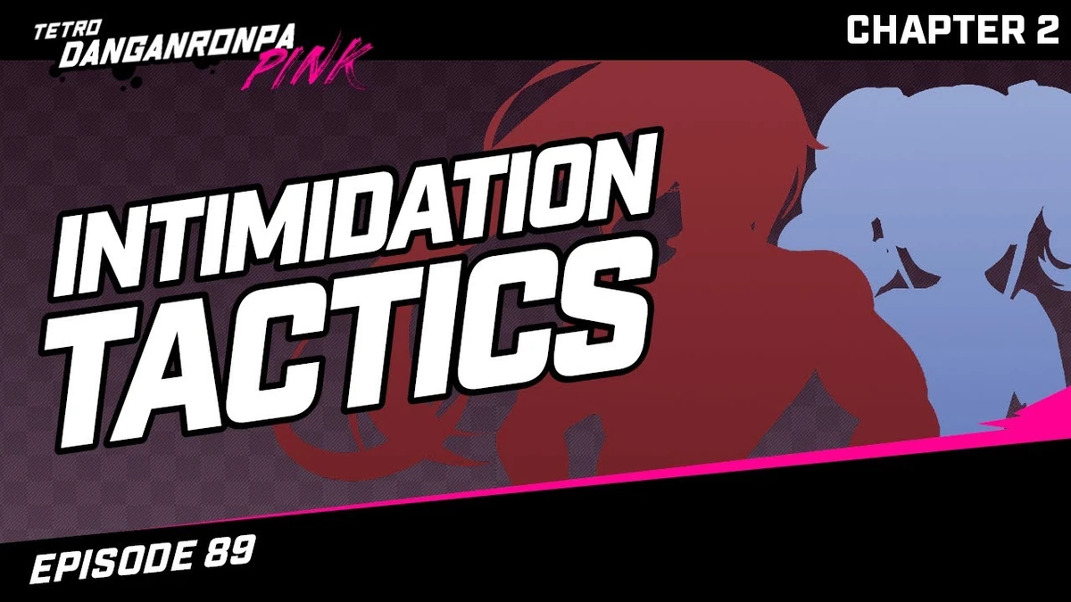 Intimidation Tactics | Tetro Danganronpa Wiki | Fandom