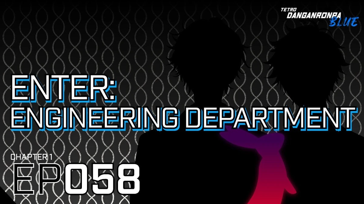 Enter: Engineering Department | Tetro Danganronpa Wiki | Fandom