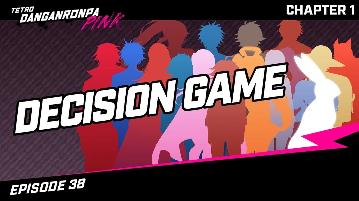 Decision Game | Tetro Danganronpa Wiki | Fandom