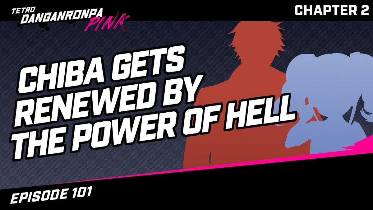 Chiba Gets Renewed by the Power of Hell | Tetro Danganronpa Wiki | Fandom
