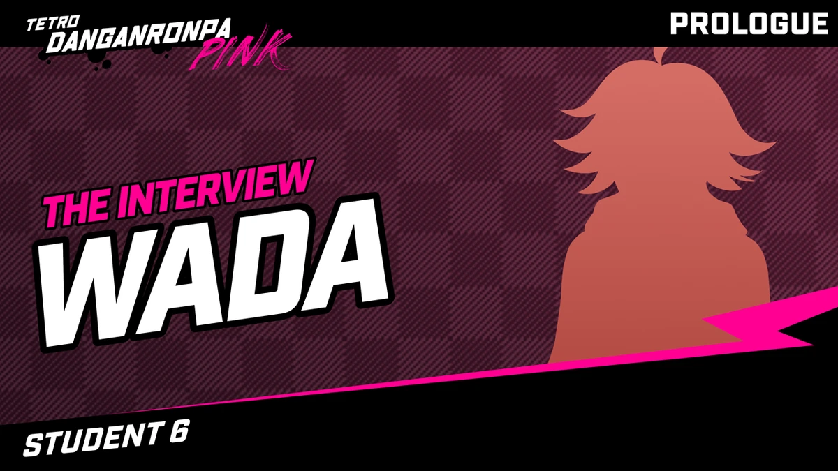 The Interview: Wada | Tetro Danganronpa Wiki | Fandom