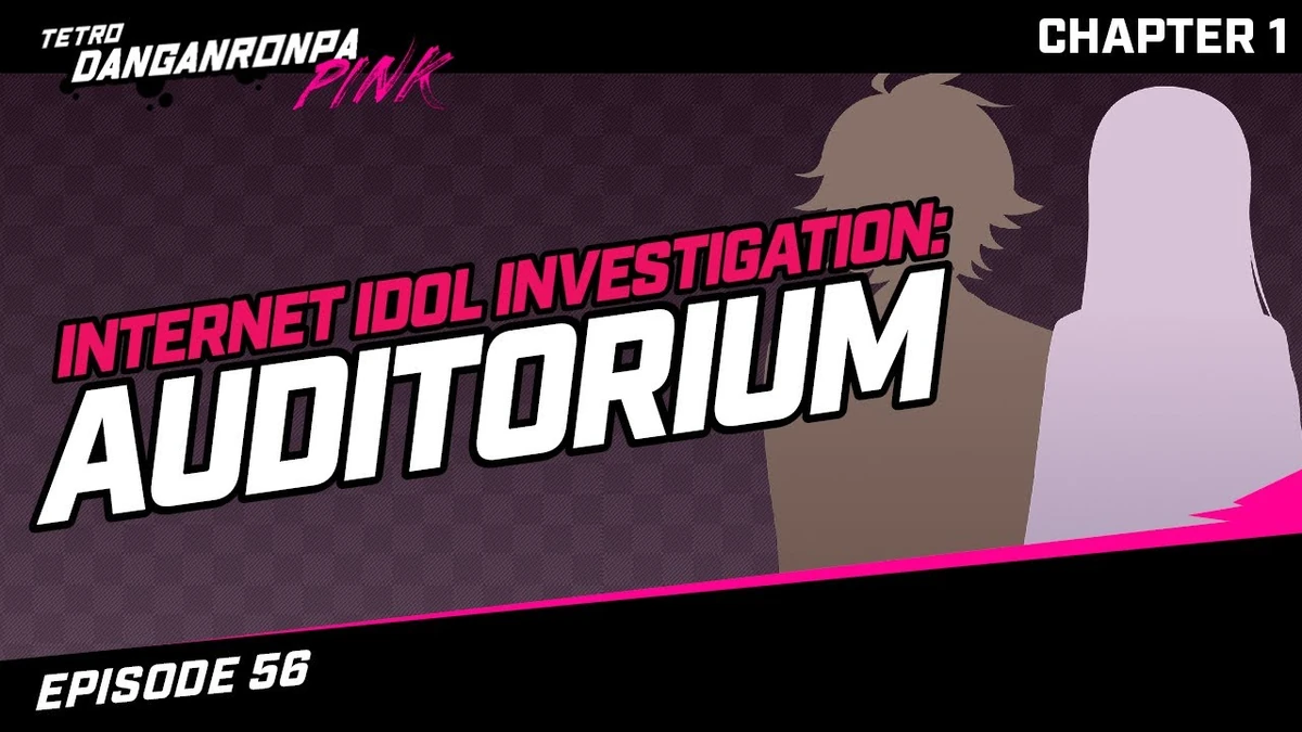 Internet Idol Investigation: Auditorium | Tetro Danganronpa Wiki | Fandom