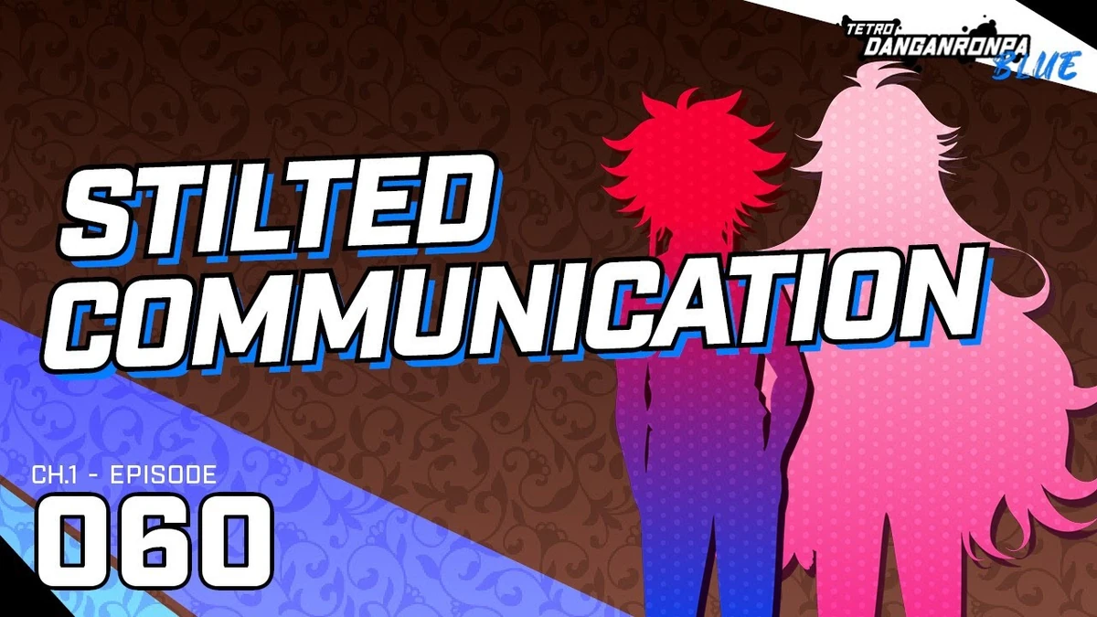 Stilted Communication | Tetro Danganronpa Wiki | Fandom
