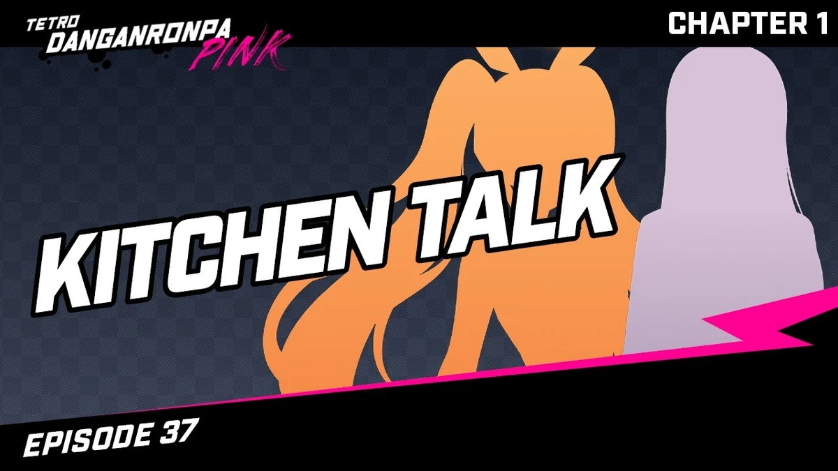 Kitchen Talk | Tetro Danganronpa Wiki | Fandom