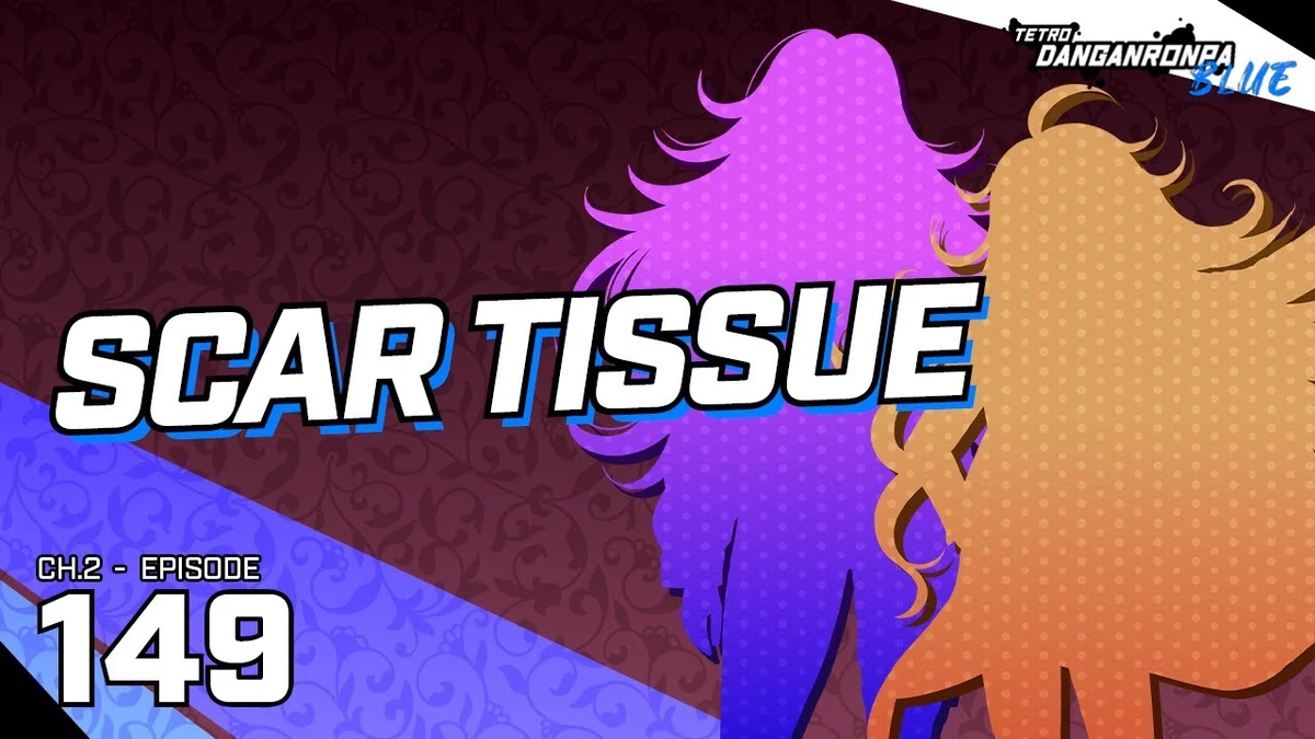 Scar Tissue | Tetro Danganronpa Wiki | Fandom