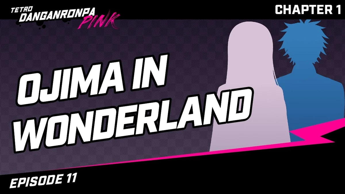 Ojima in Wonderland | Tetro Danganronpa Wiki | Fandom