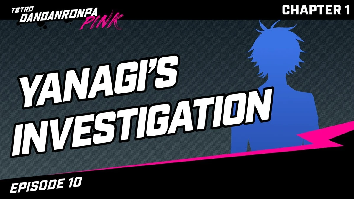 Yanagi's Investigation | Tetro Danganronpa Wiki | Fandom