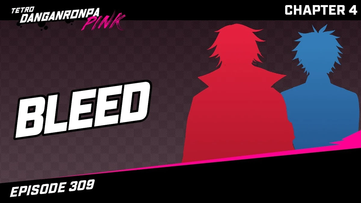 Bleed | Tetro Danganronpa Wiki | Fandom