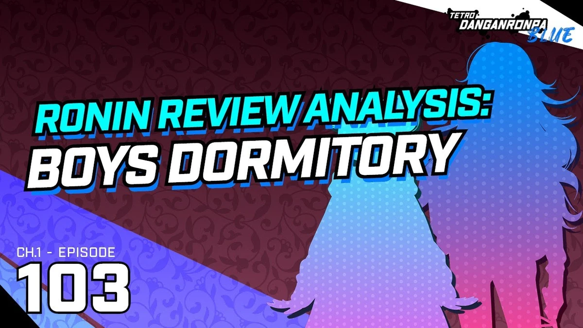 Ronin Review Analysis: Boys’ Dormitory | Tetro Danganronpa Wiki | Fandom