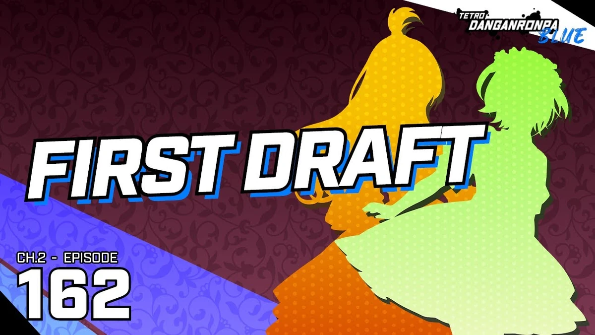 First Draft | Tetro Danganronpa Wiki | Fandom