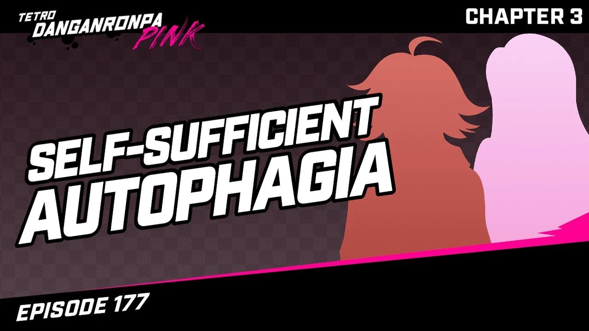 Self-Sufficient Autophagia | Tetro Danganronpa Wiki | Fandom