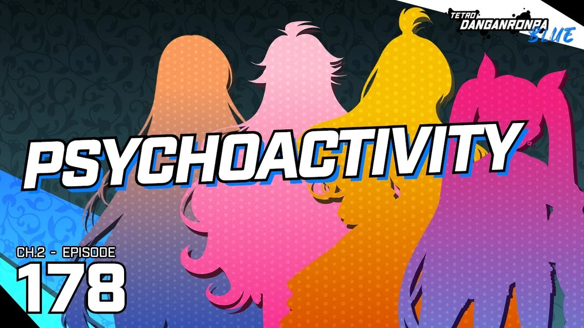 Psychoactivity | Tetro Danganronpa Wiki | Fandom