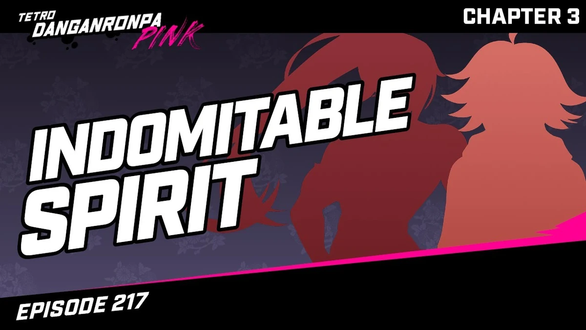 Indomitable Spirit | Tetro Danganronpa Wiki | Fandom
