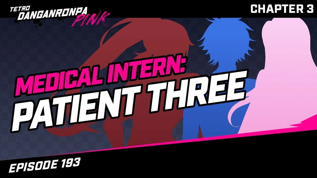 Medical Intern: Patient Three | Tetro Danganronpa Wiki | Fandom