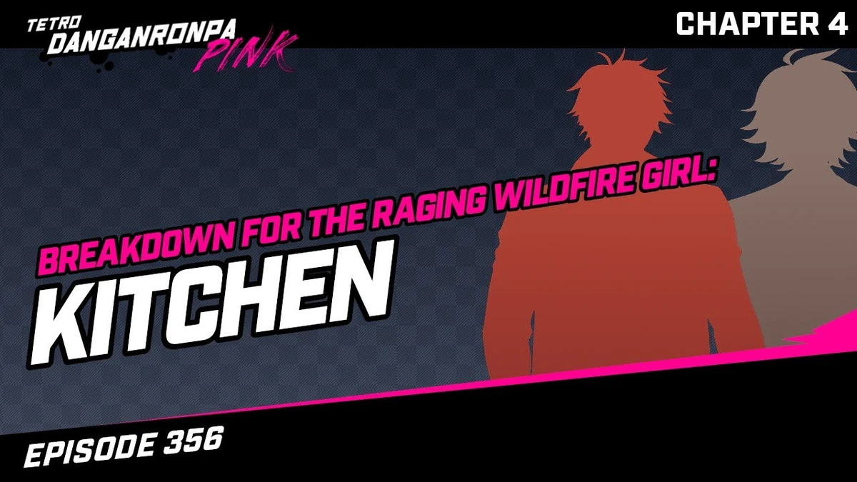 Breakdown for the Raging Wildfire Girl: Kitchen | Tetro Danganronpa ...