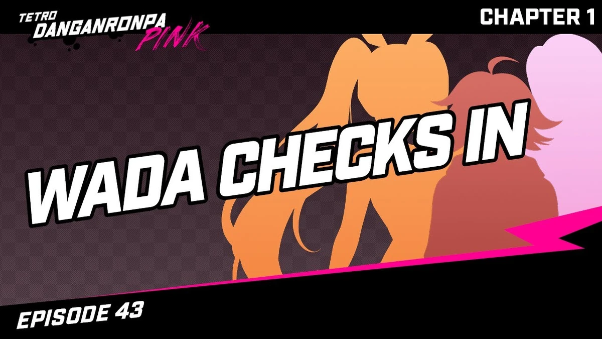 Wada Checks In | Tetro Danganronpa Wiki | Fandom