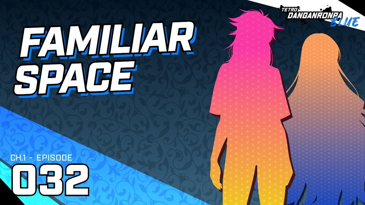 Familiar Space | Tetro Danganronpa Wiki | Fandom