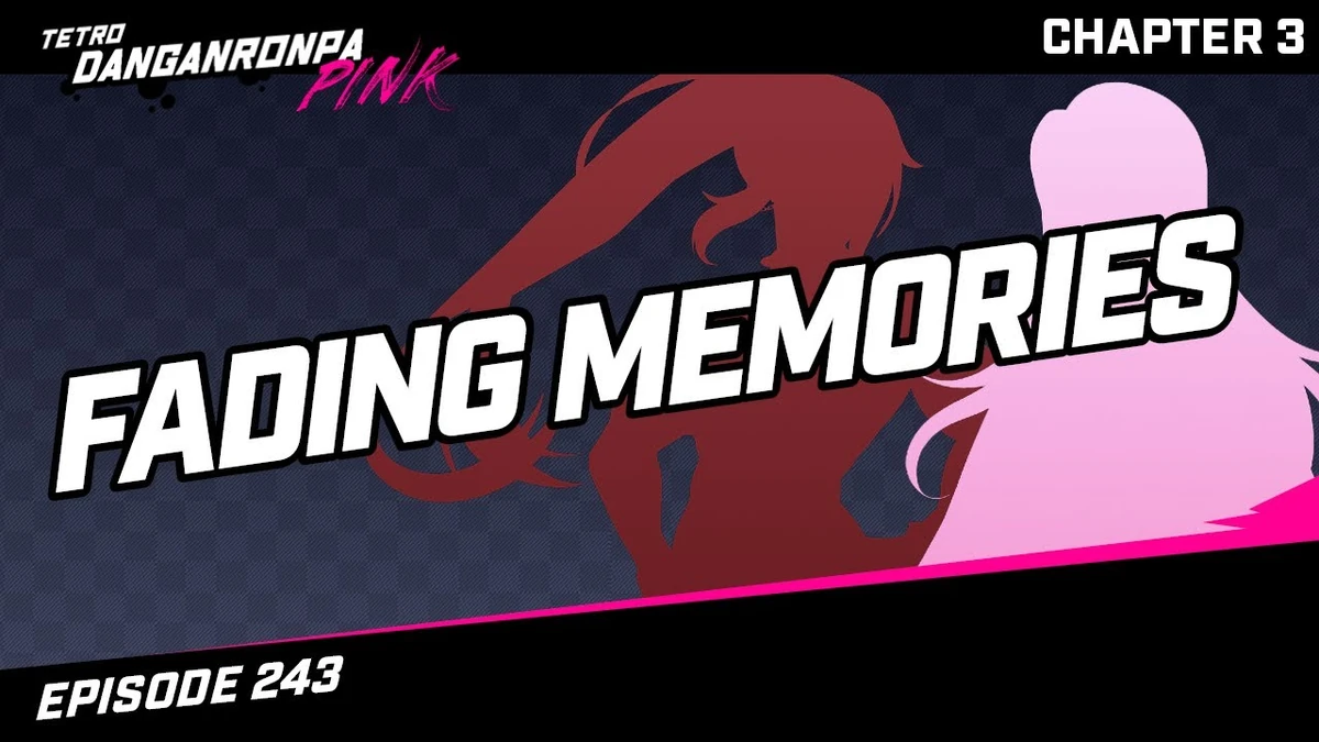 Fading Memories | Tetro Danganronpa Wiki | Fandom