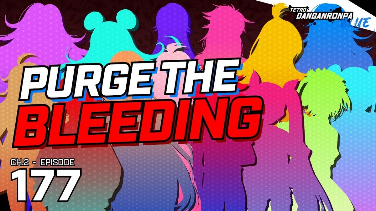 Purge the Bleeding | Tetro Danganronpa Wiki | Fandom