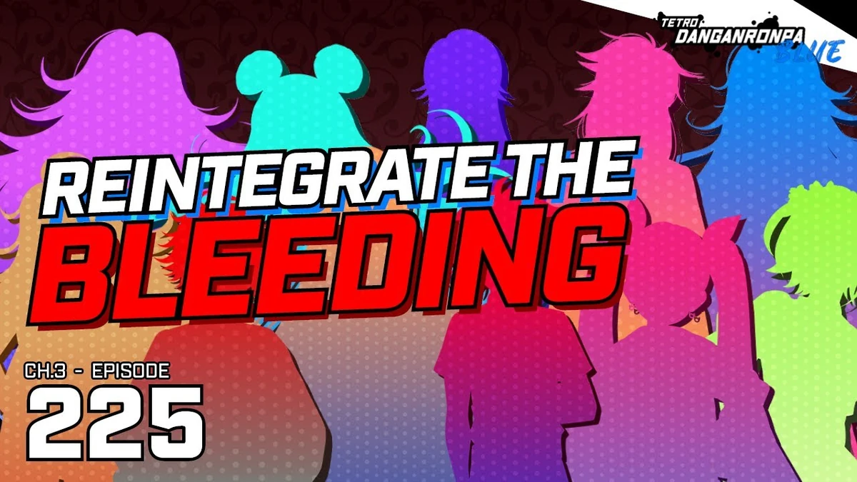 Reintegrate the Bleeding | Tetro Danganronpa Wiki | Fandom